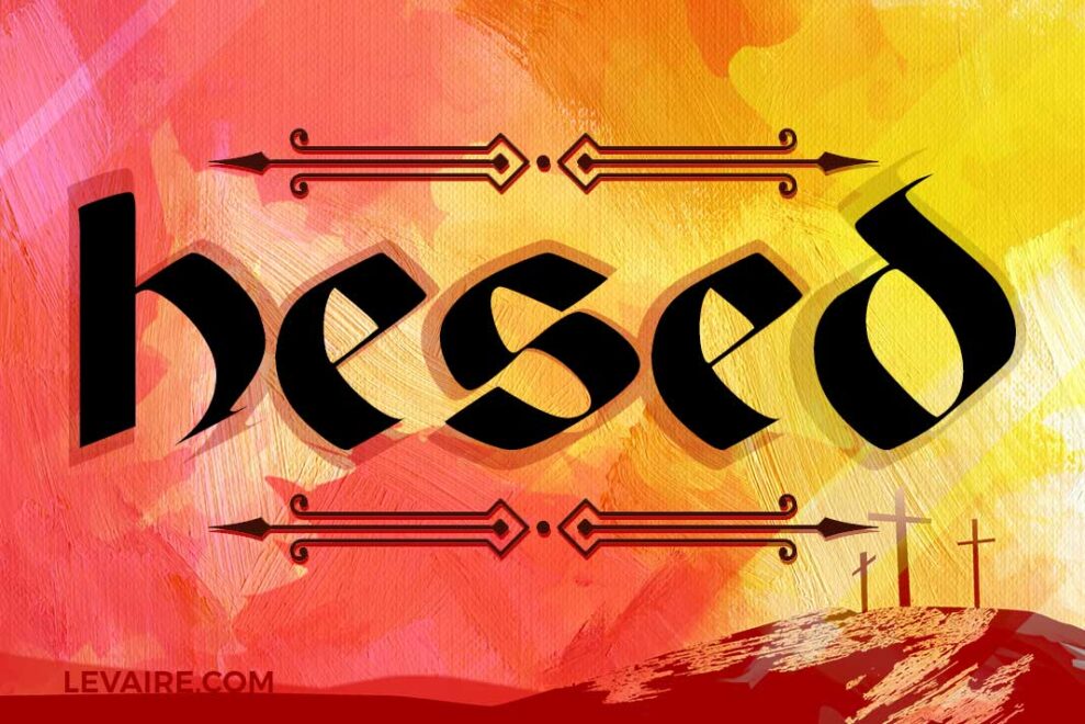 What is Hesed Love? - Levaire